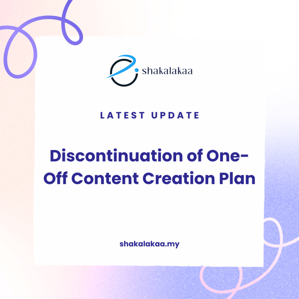 Content Creation Plan Discontinuation | Shakalaka